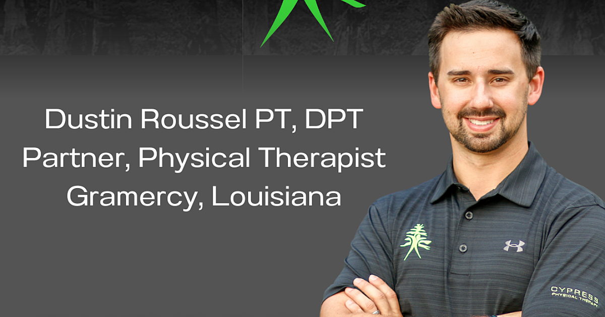 Meet the Partners: Dustin Roussel | Cypress Physical Therapy