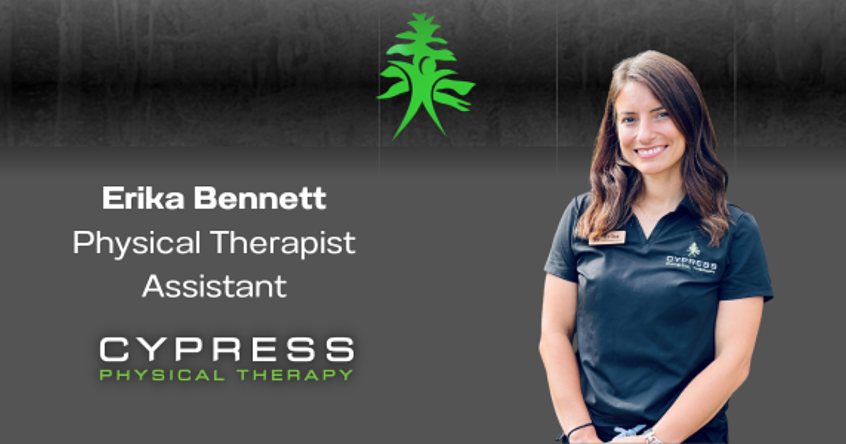Erika Bennett, Physical Therapist Assistant | Cypress Physical Therapy
